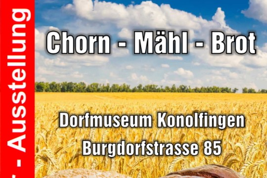 Sonderausstellung Chorn, Mähl, Brot